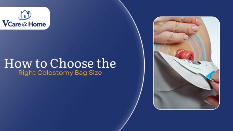 How to Choose the Right Colostomy Bag Size for Comfort & Fit